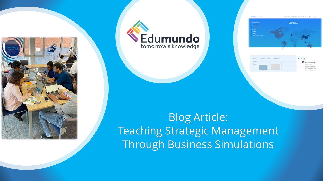 Teaching Strategic Management Through Business Simulations